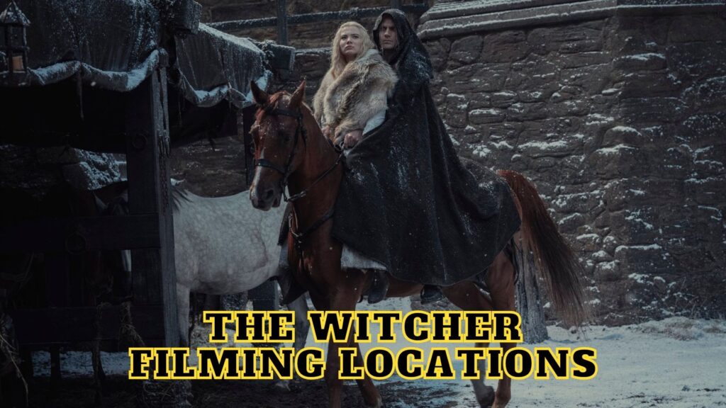 The Witcher Filming Locations - The Witcher Season 3 News
