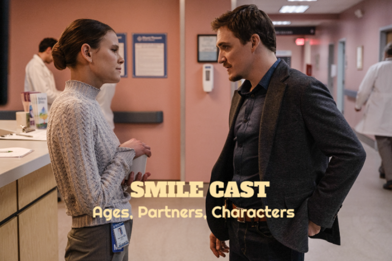 Smile Cast – Ages, Partners, Characters - Upcoming Season